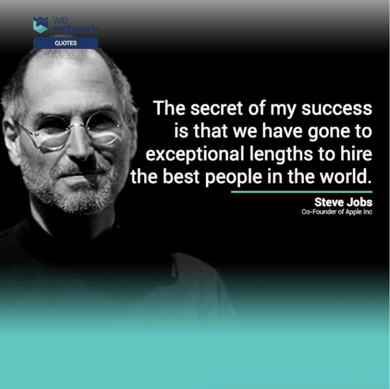 Steve Job's secret of success was hiring the best team